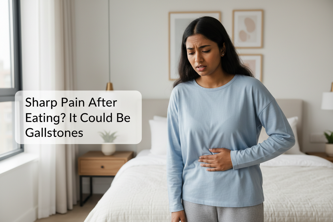 Sharp Pain After Eating? It Could Be Gallstones – Ayushakti India